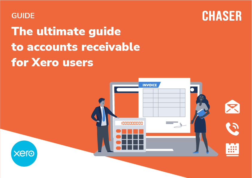 The ultimate guide to accounts receivable for Xero users | Chaser